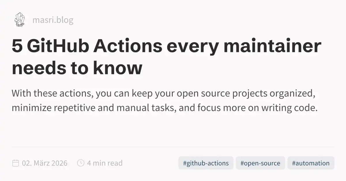 5 GitHub Actions every maintainer needs to know