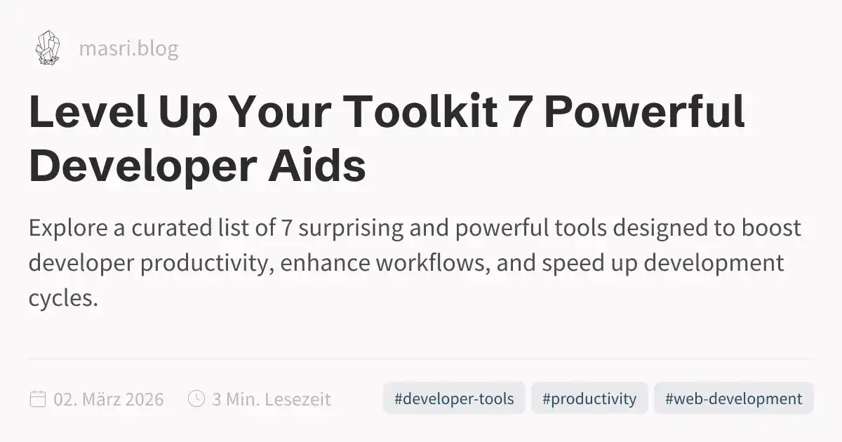 Level Up Your Toolkit 7 Powerful Developer Aids